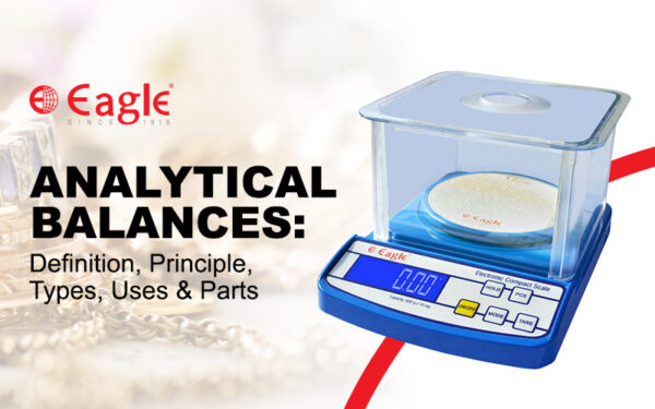 Analytical Balances: Definition, Principle, Types, Uses & Parts